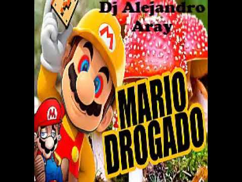 Super Mario Drogado Charraska Dj AlejandroAray - YouTube