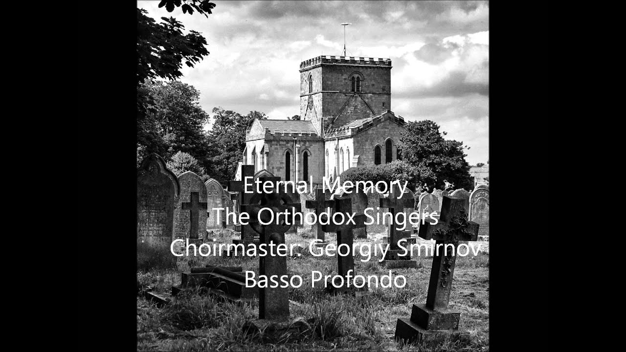 Eternal Memory The Orthodox Singers: Male Choir: - YouTube