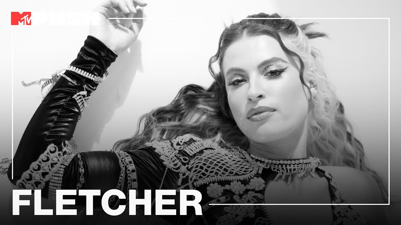 【MTV PUSH】以最真實的模樣來表自我感受的FLETCHER 成為MTV三月的PUSH人物 #mtvpush - YouTube