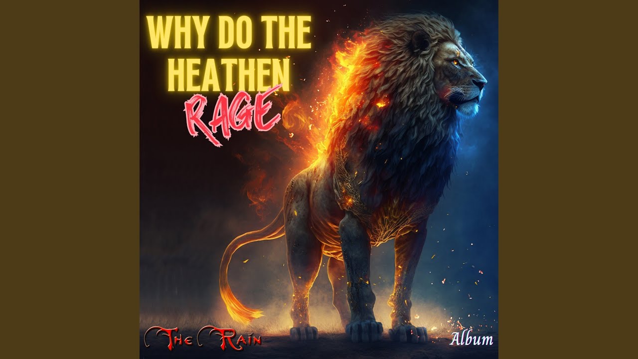 Why Do The Heathen Rage (Psalm 2) - YouTube