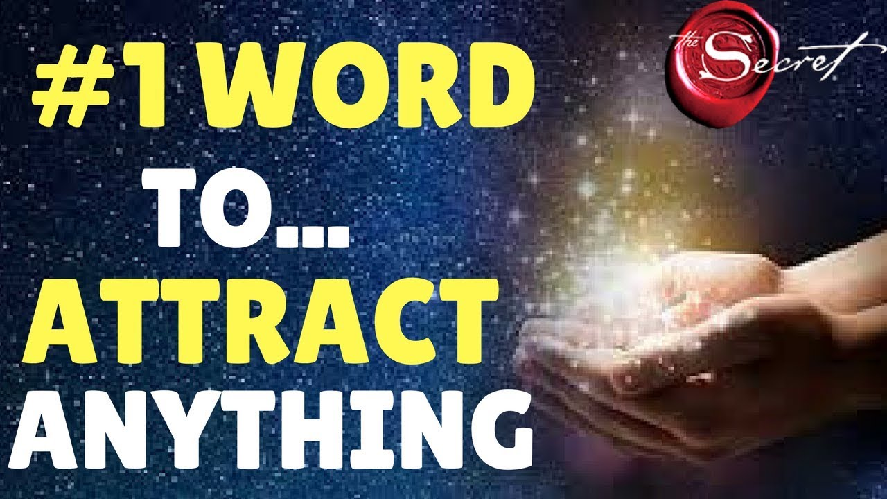 The Most Powerful WORD To Attract What You Want FAST Using The Law of ...