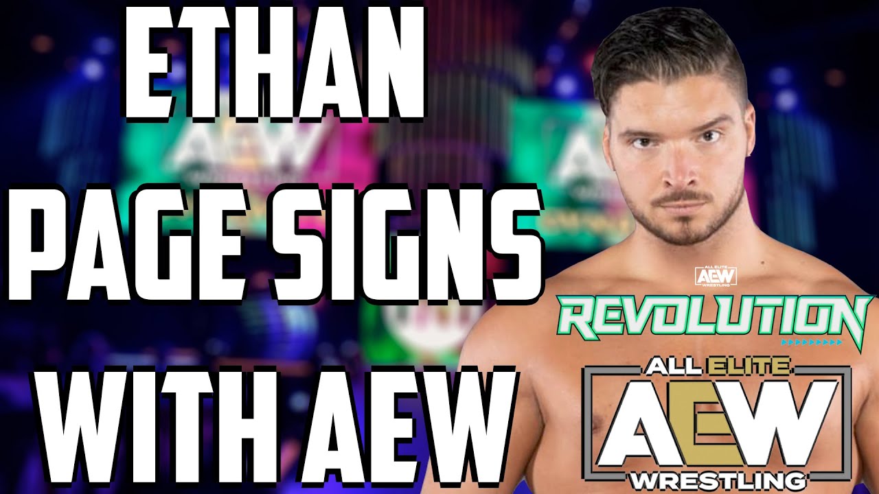 Former IMPACT Wrestling star Ethan Page SIGNS with AEW | Makes debut at ...