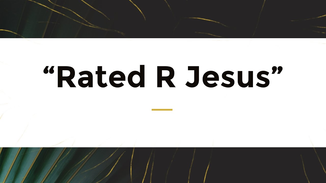 Rated R Jesus - YouTube