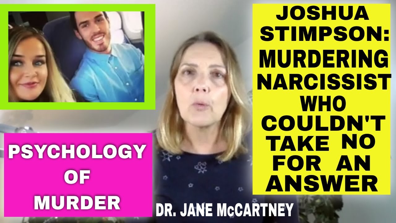 The Murder Of Molly McLaren By Narcissist Joshua Stimpson: Psychology ...