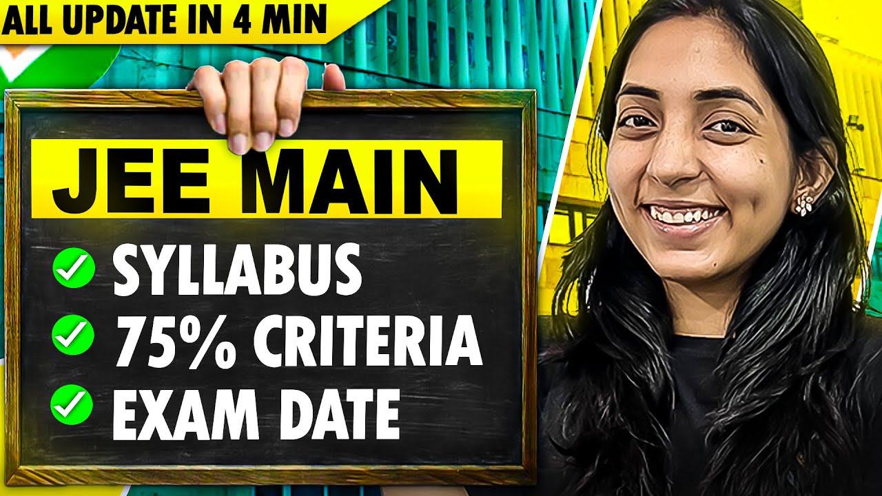JEE 2025: NTA all updates in 4 Mins - Exam Dates, Syllabus, Eligibility ...