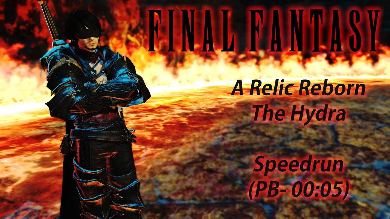 Final Fantasy XIV || A Relic Reborn: The Hydra || SOLO || Speedrun ...