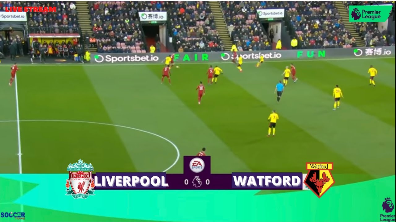 Liverpool vs Watford Live Stream Premier League EPL Live Football Match ...