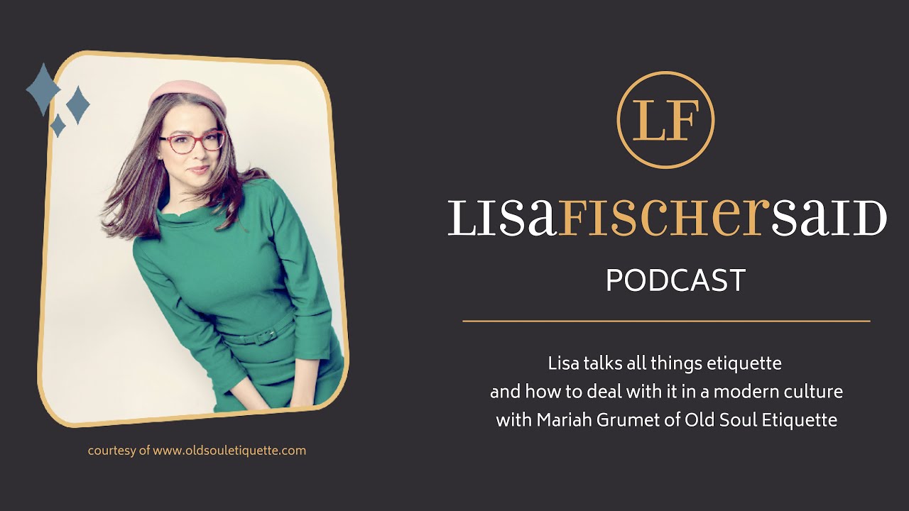 Lisa Talks to Old Soul Etiquette founder Mariah Grumet - YouTube