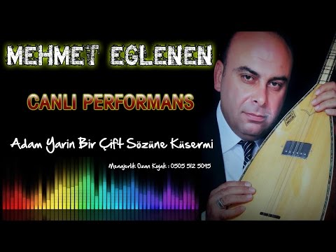 Mehmet Eğlenen Adam Yarin Bir Çift Sözüne Küsermi  2017 BY  Ozan Kıyak ile Zaman Tüneli