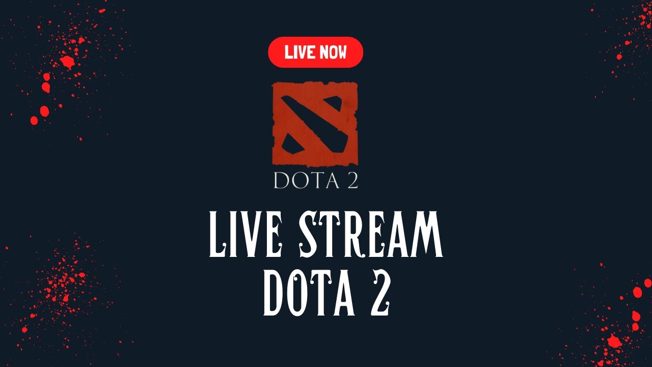 LIVE STREAM DOTA 2 SKUYYYYYYYY - YouTube