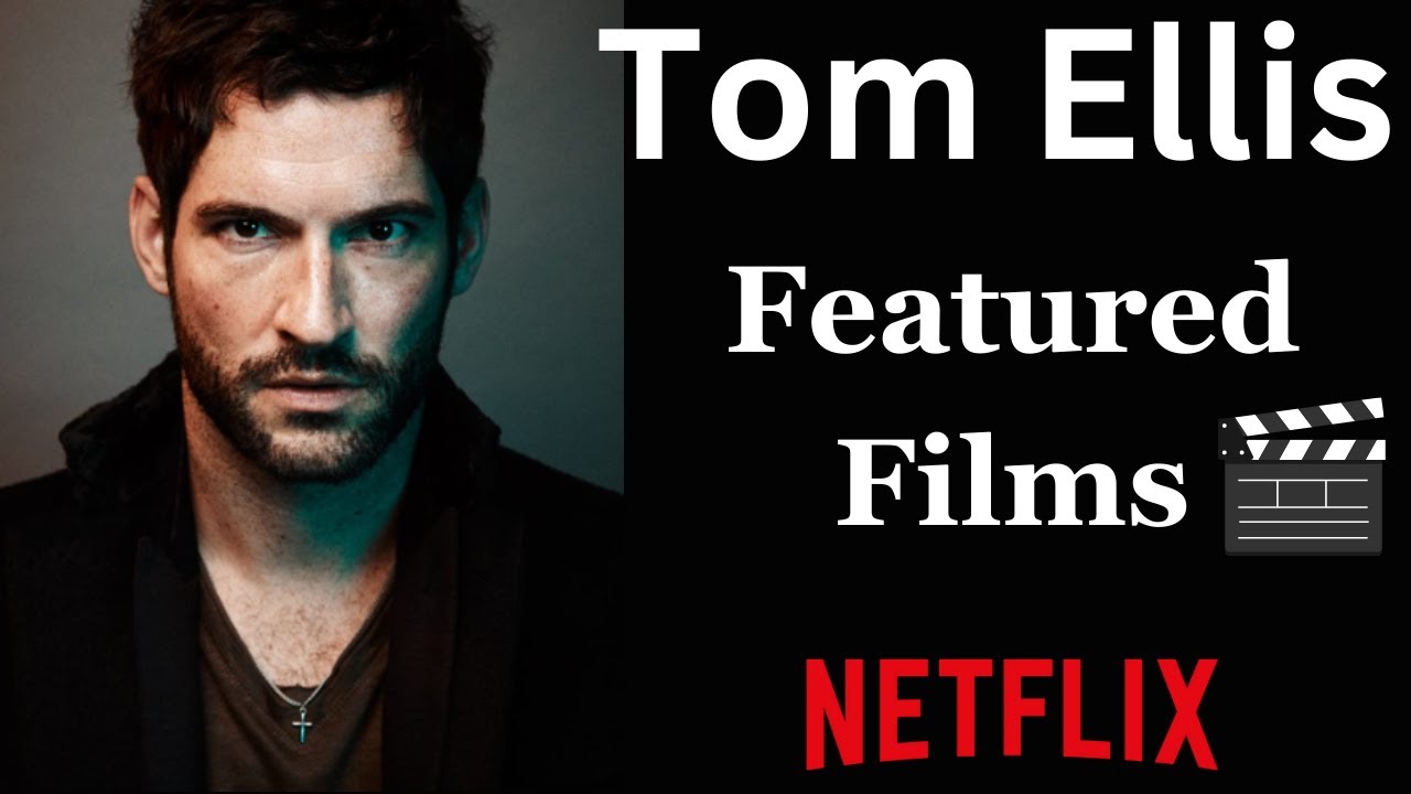Tom Ellis Featured Films | Netflix - YouTube