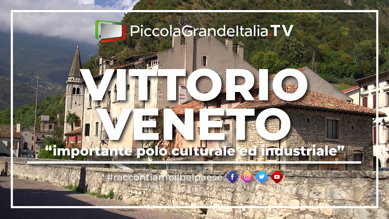 Vittorio Veneto - Piccola Grande Italia - YouTube