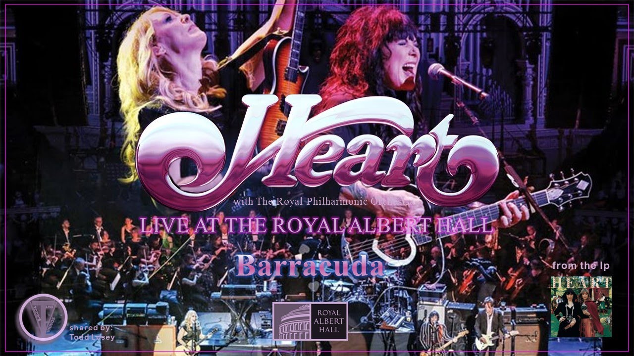 Heart - "Barracuda" (Live at the Royal Albert Hall) - With The Royal ...