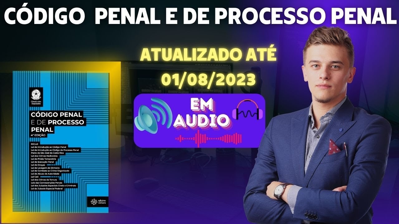 Código Penal e CPP- Audio -Vídeo I - Atualizado 2023 - YouTube