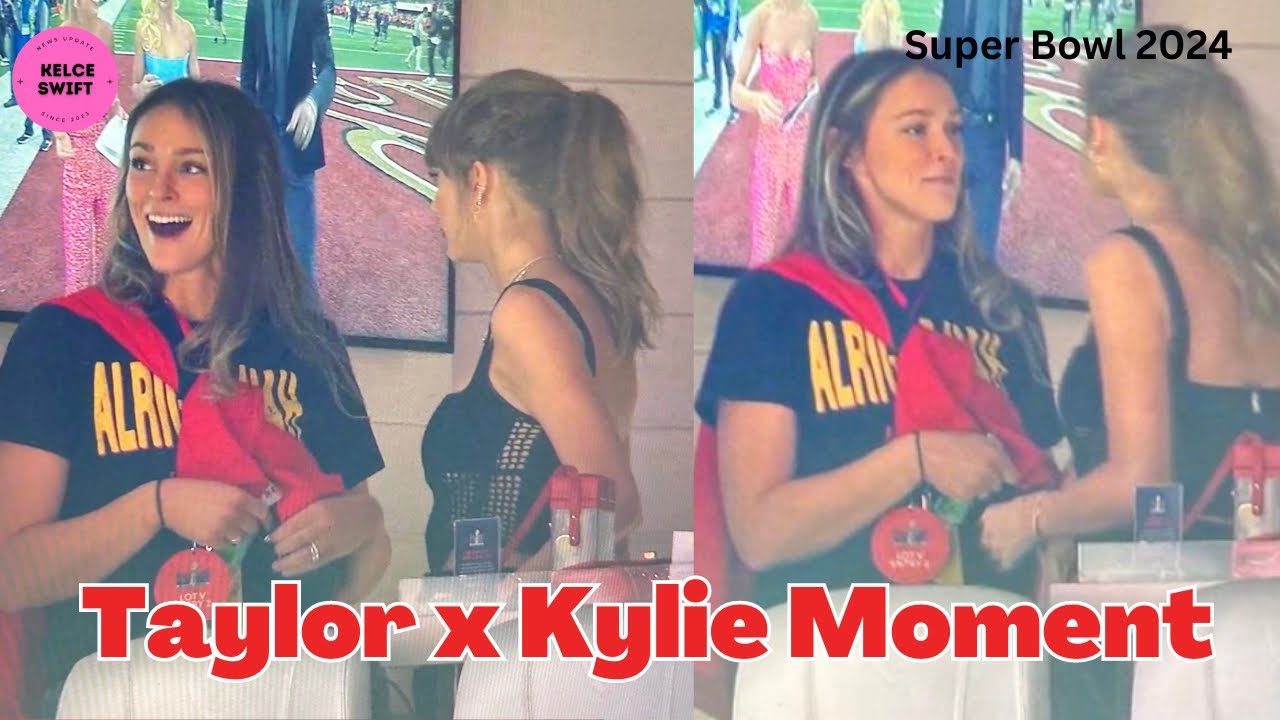 Taylor Swift & Kylie Moment at the VIP suite ahead of Super Bowl for ...