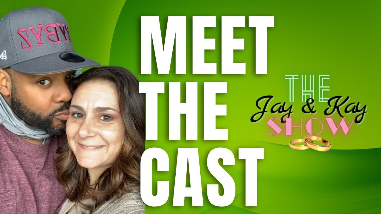 The Jay & Kay Show Meet the Kay Show Meet the Cast EP1 - YouTube