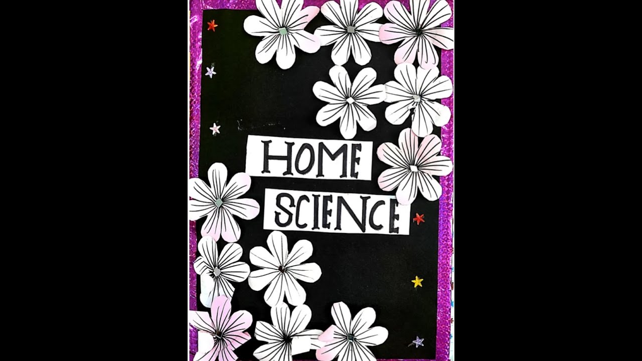 CBSE practical file of home science. session 2022-2023. #homescience # ...
