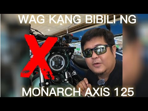 WAG KANG BIBILI NG MONARCH AXIS 125 | KUNG AYAW MO NG CLASSIC MINI ...