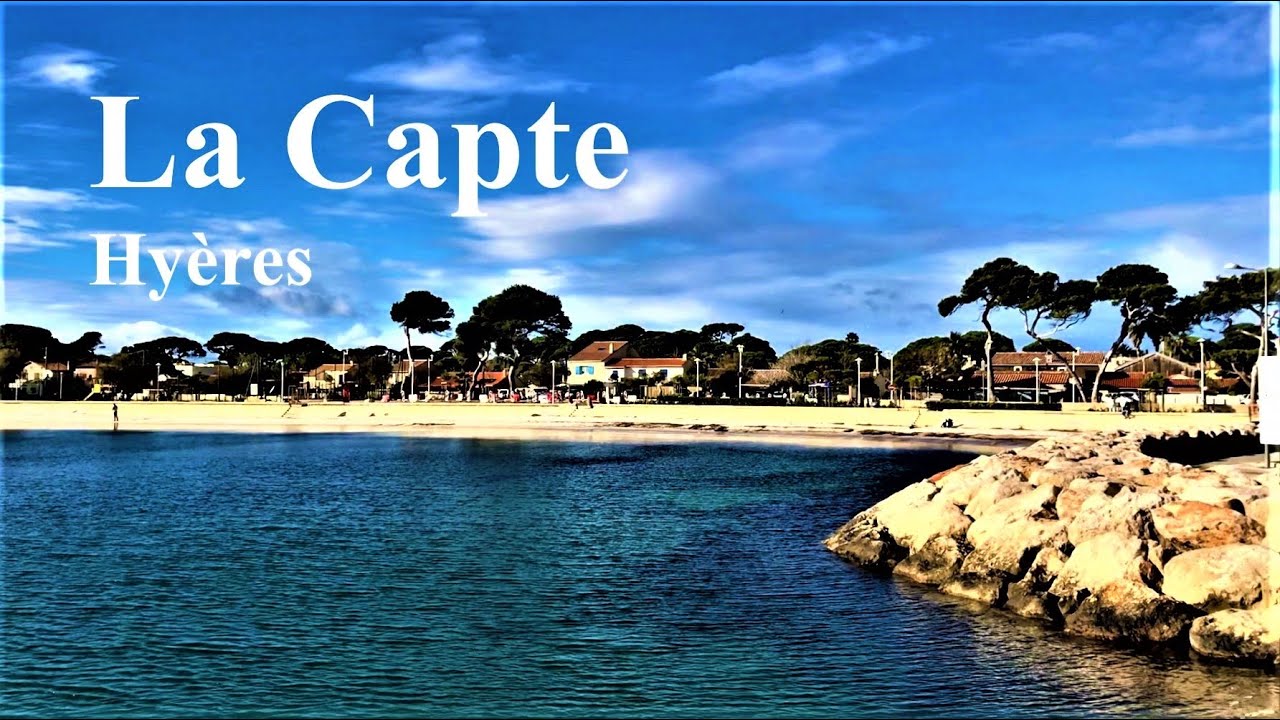 LA CAPTE 🌞 Hyères 🌴 Côte d’Azur - Visite des villes et villages ...