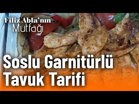 Soslu Garnitürlü Tavuk Tarifi | Filiz Ablanın Mutfağı