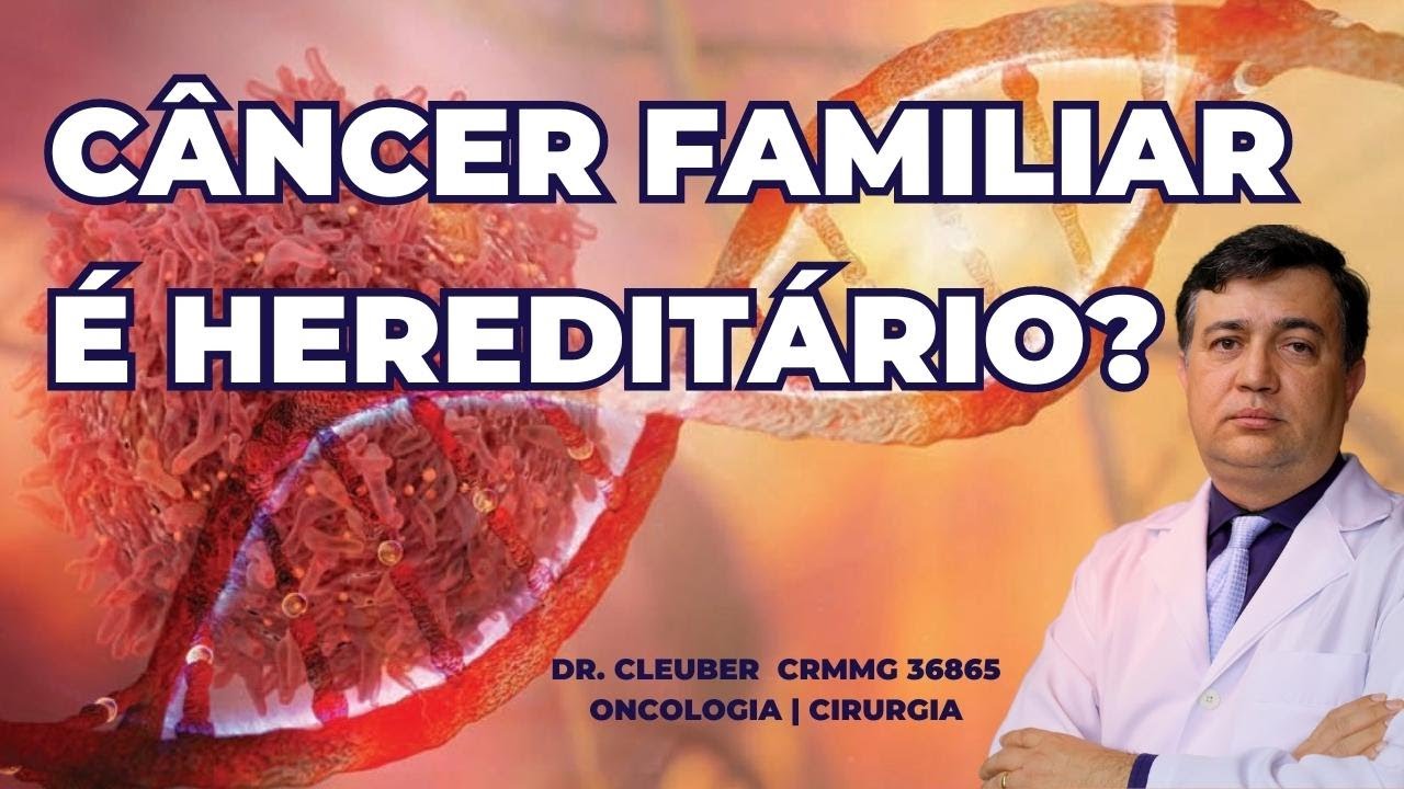 CÂNCER FAMILIAR é HEREDITÁRIO? Descubra Agora! - YouTube