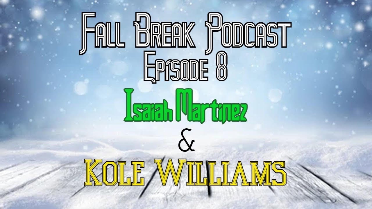 Episode 8: Isaiah Martinez and Kole Williams - YouTube