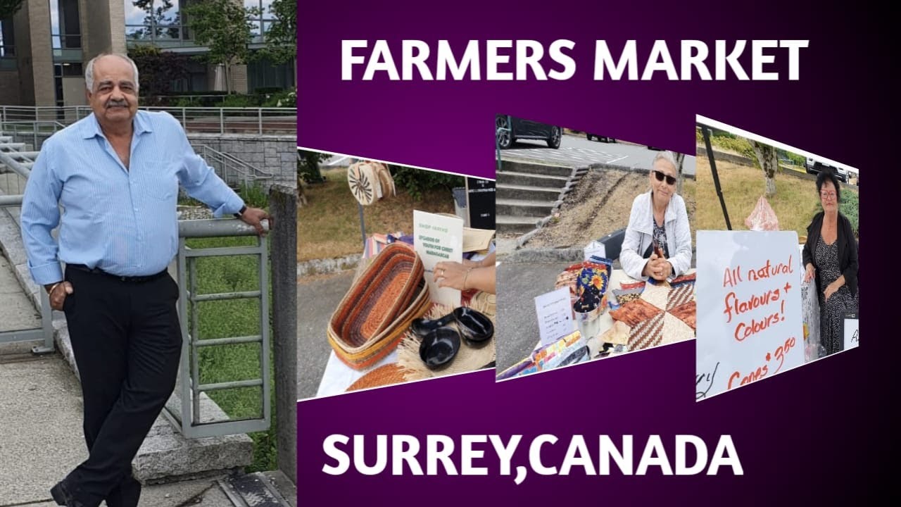 VISIT TO FARMERS MARKET ,SURREY,BC,CANADA JULY 2022 - YouTube
