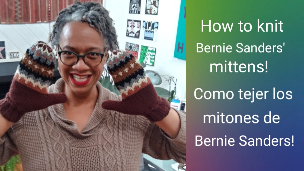 How to Knit Bernie Sanders' Famous Mittens! Cómo tejer los famosos ...