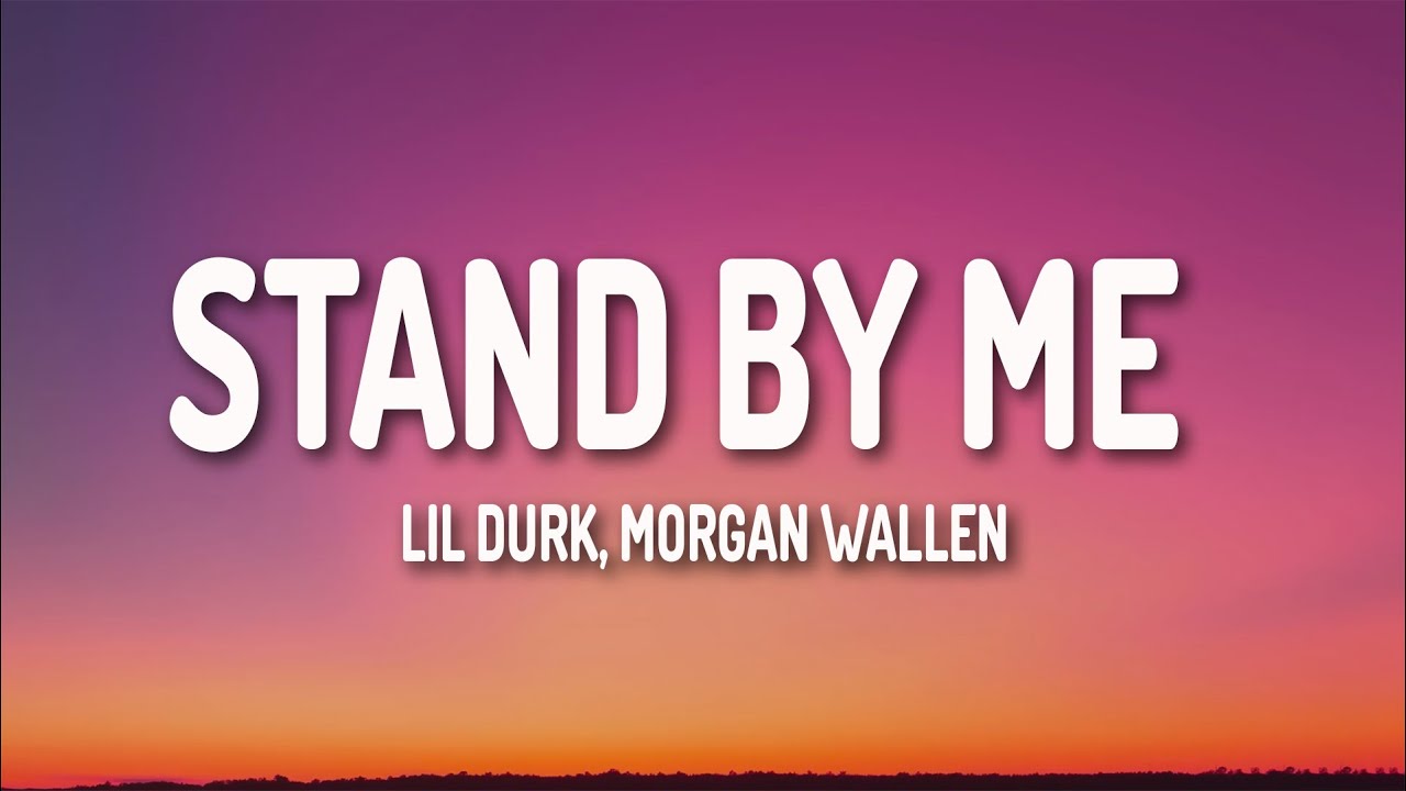 Lil Durk - Stand By Me (Lyrics) ft. Morgan Wallen - YouTube