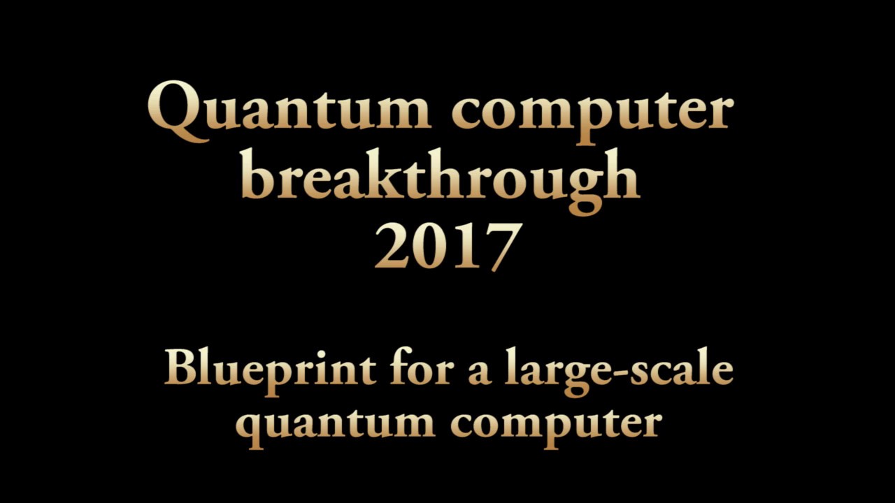 Quantum computer breakthrough 2017 ! - YouTube