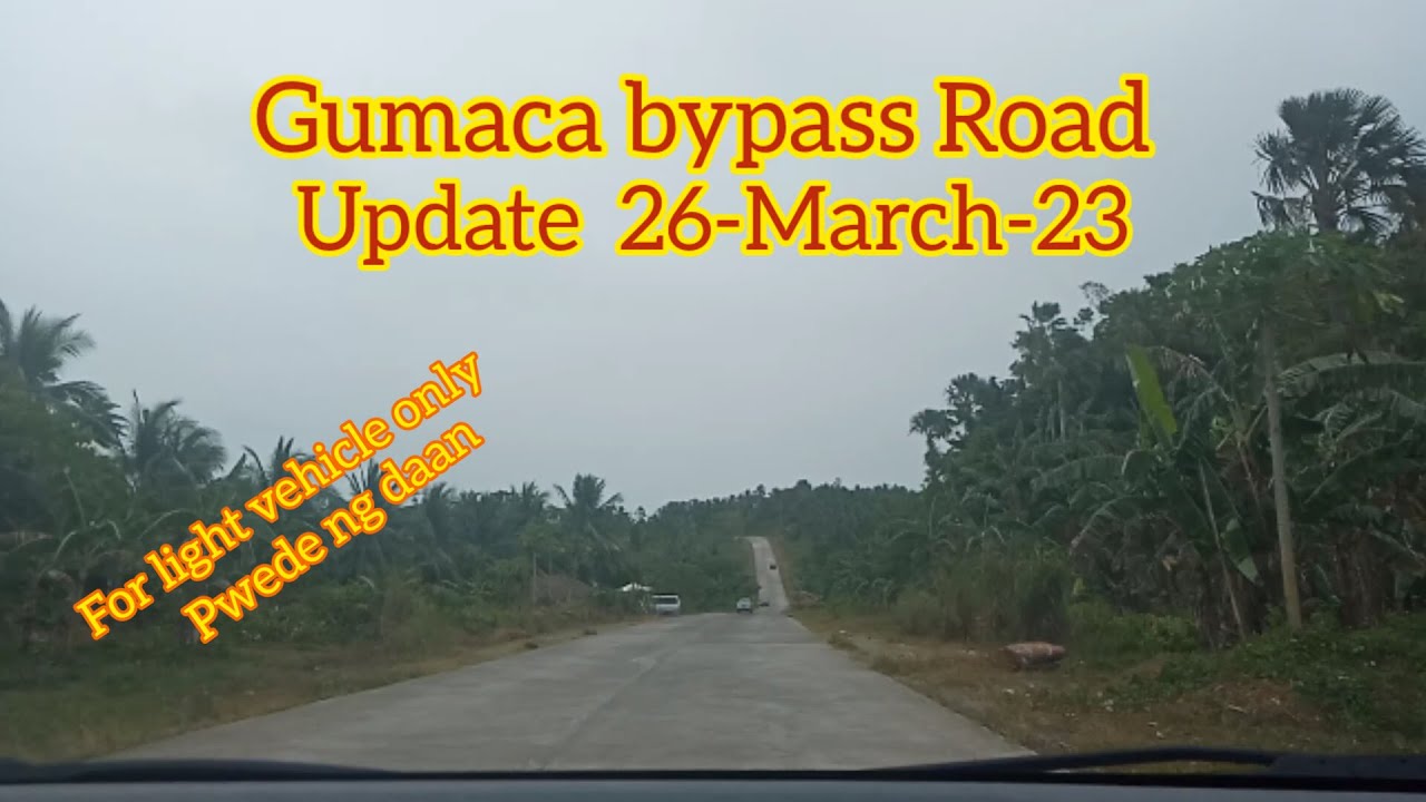 Gumaca bypass Road update 26-March-2023 - YouTube