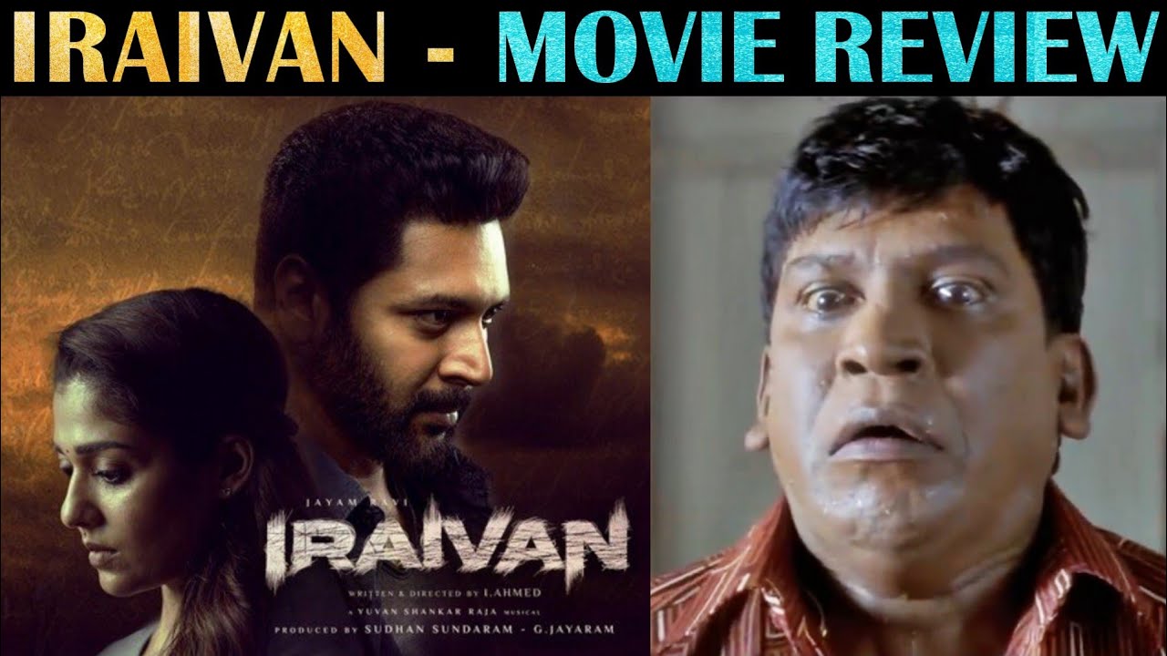 IRAIVAN - Movie Review | Jayam Ravi | Nayanthara | Rahul Bose | Tamil ...