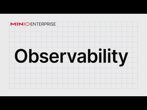MinIO Enterprise Object Store - Observability