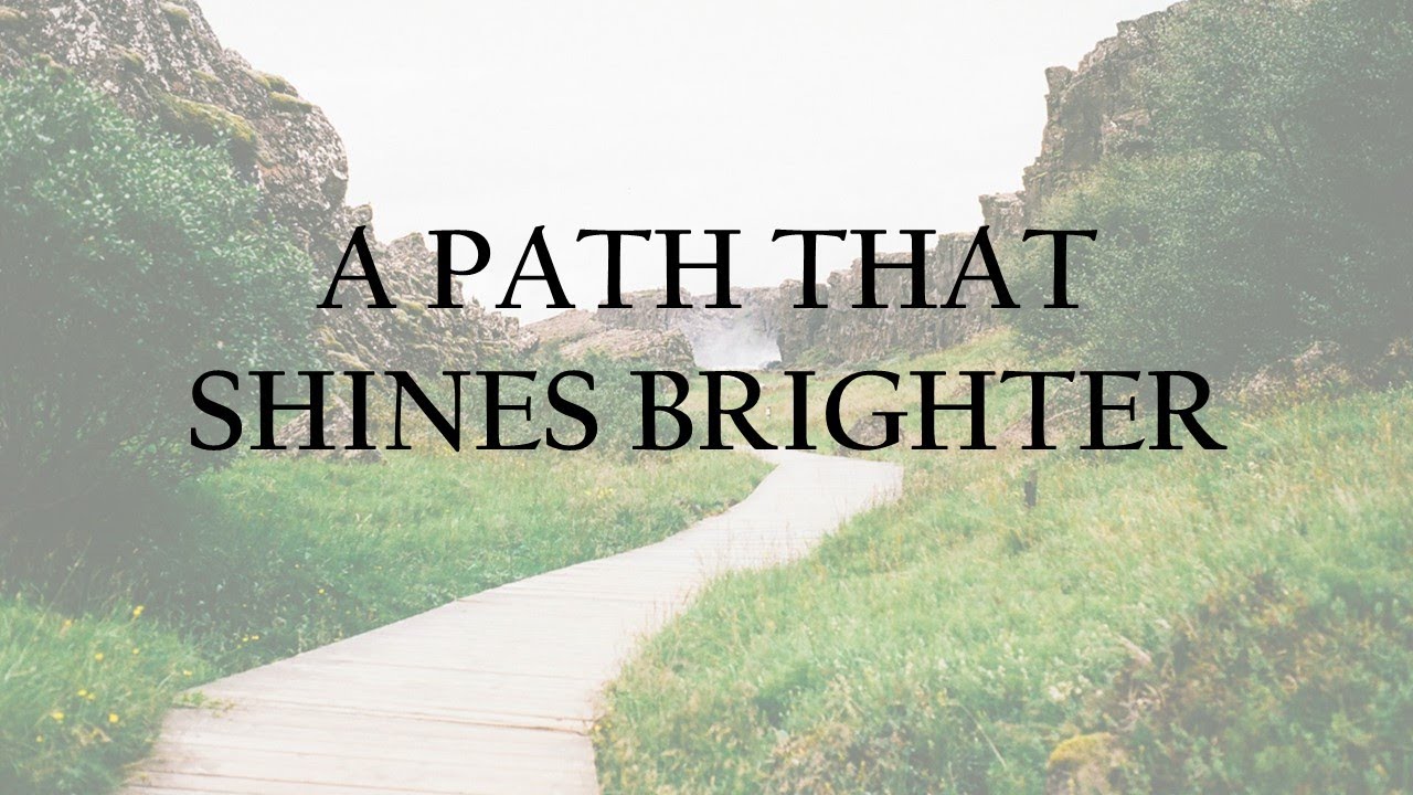 A Path That Shines Brighter - YouTube