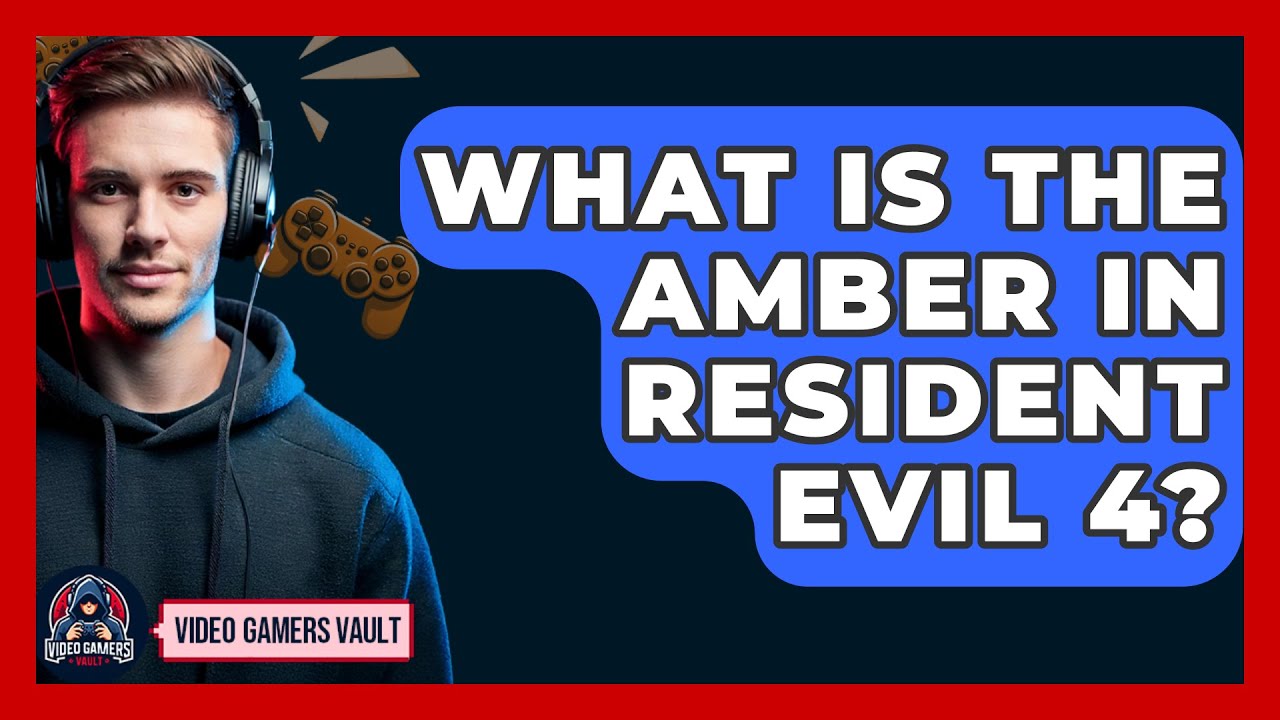What Is The Amber In Resident Evil 4? - Video Gamers Vault - YouTube