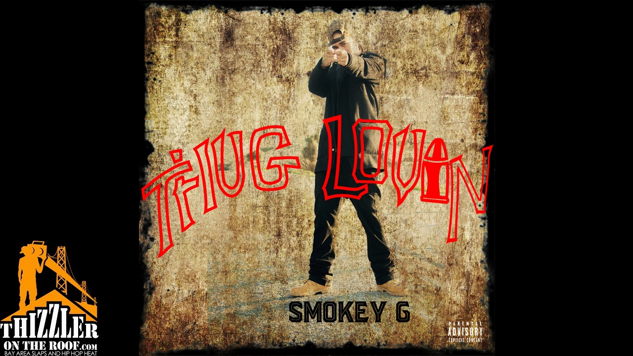 Smokey G - Thug Lovin [Thizzler.com] - YouTube