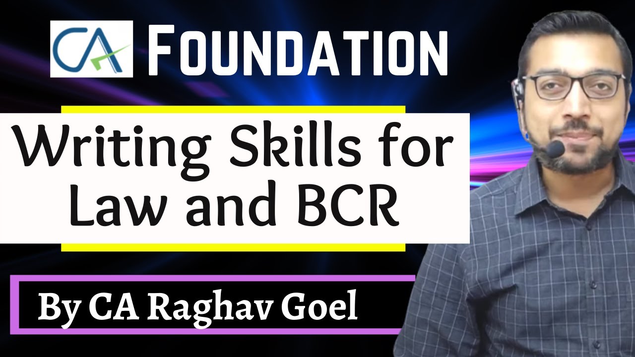 Writing Skills for Law and BCR | CA Foundation | by CA Raghav Goel ...