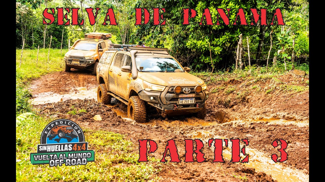 Selva de Panama - Psrte 3 - Vuelta al mundo Off Road and Overland - YouTube