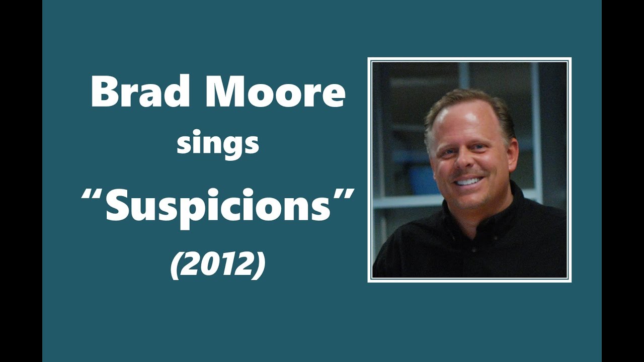 Brad Moore Sings "Suspicions" (2012) - YouTube
