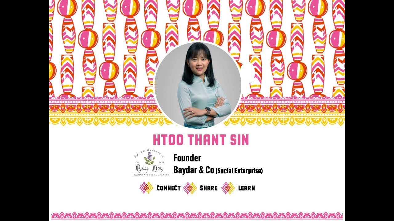 Ma Htoo Thant Sin (Founder- Bay Dar & Co - Social Enterprise) - YouTube
