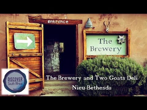 The Brewery and Two Goats Deli, Nieu-Bethesda, Karoo - YouTube