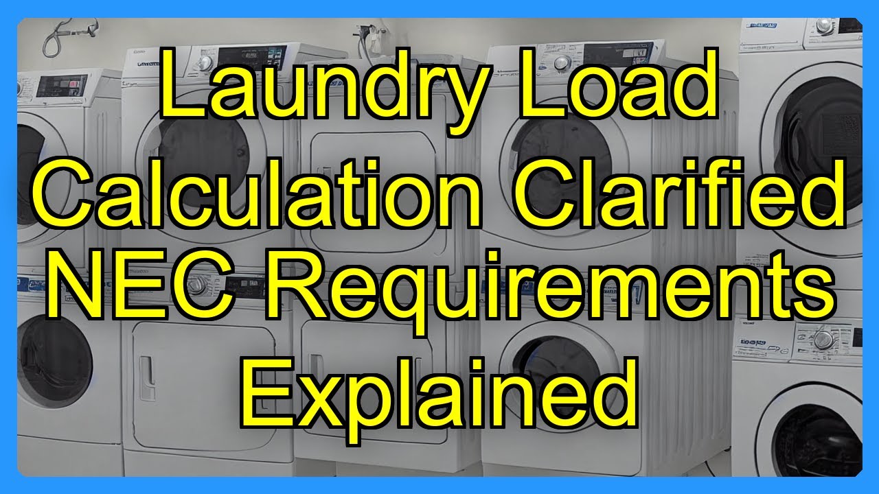 Laundry Load Calculation Clarified NEC Requirements Explained - YouTube