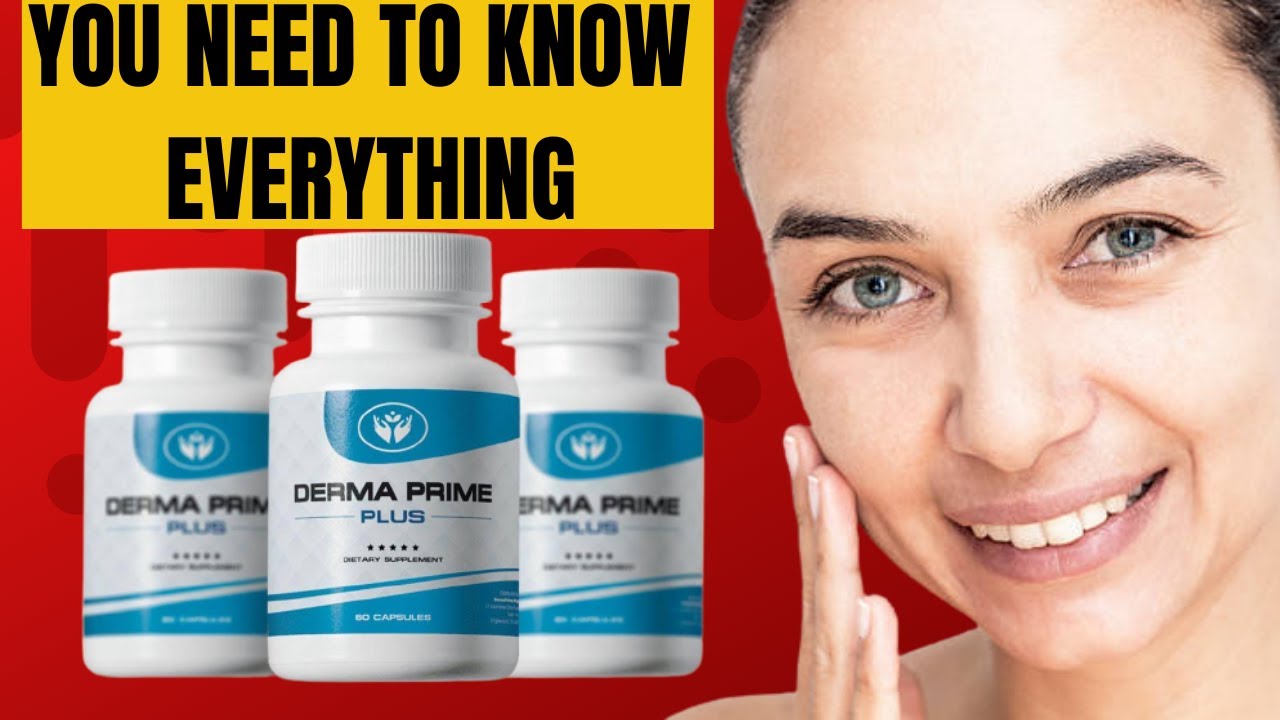 DERMA PRIME PLUS WHAT IS IT? DERMA PRIME IT'S GOOD? DERMA PRIME PLUS IT ...