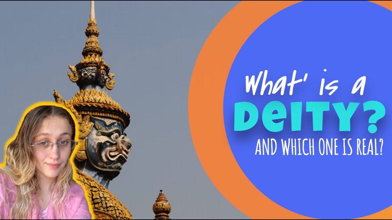 -- WHAT IS A DEITY? AND WHICH IS REAL? -- GOD TALK - YouTube