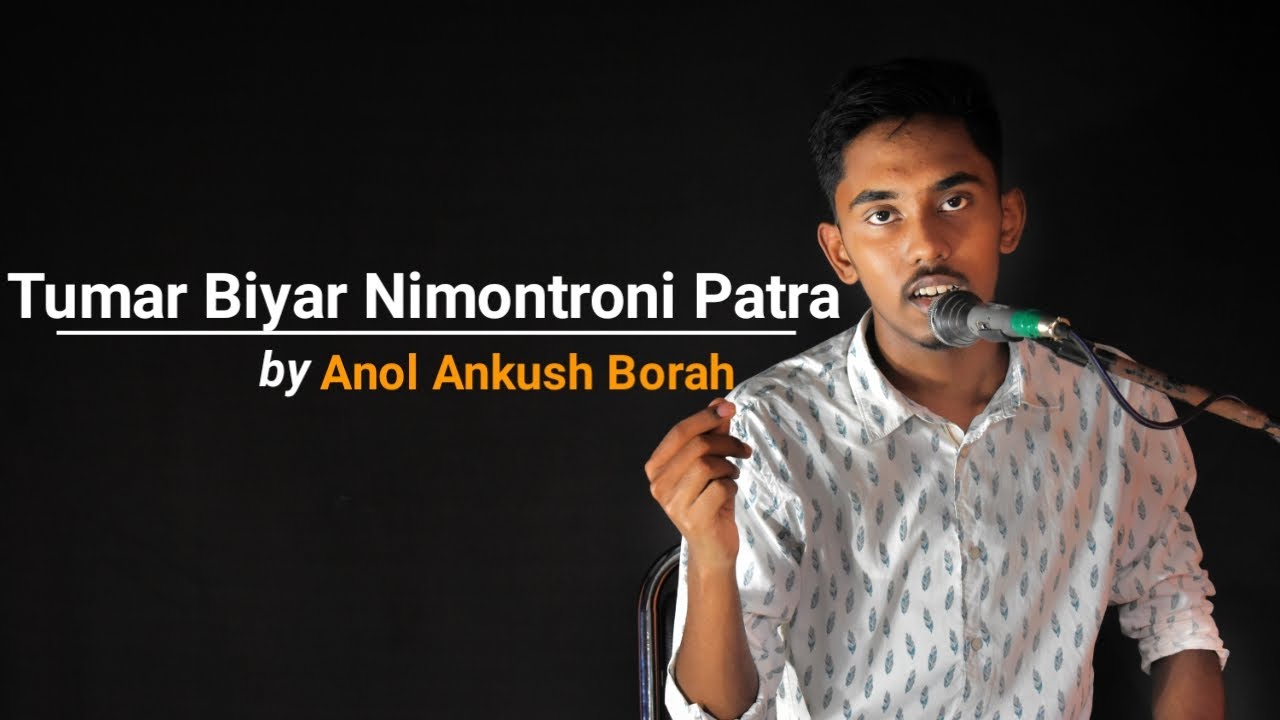 " TUMAR BIYAR NIMONTRONI PATRA" - Anol Ankush Borah // spoken word poetry // Yo Axom KAIBYO ...