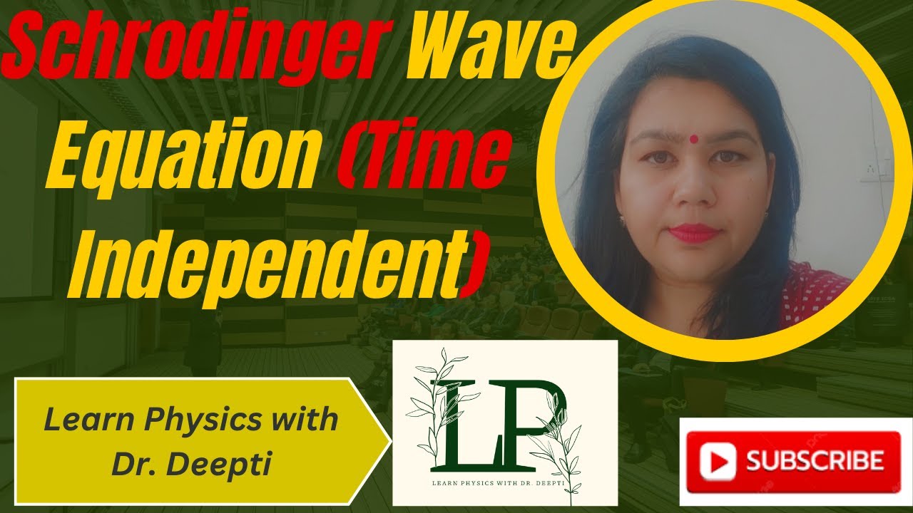 Schrodinger Wave Equation (Time Independent) | Derivation | PTU Physics ...
