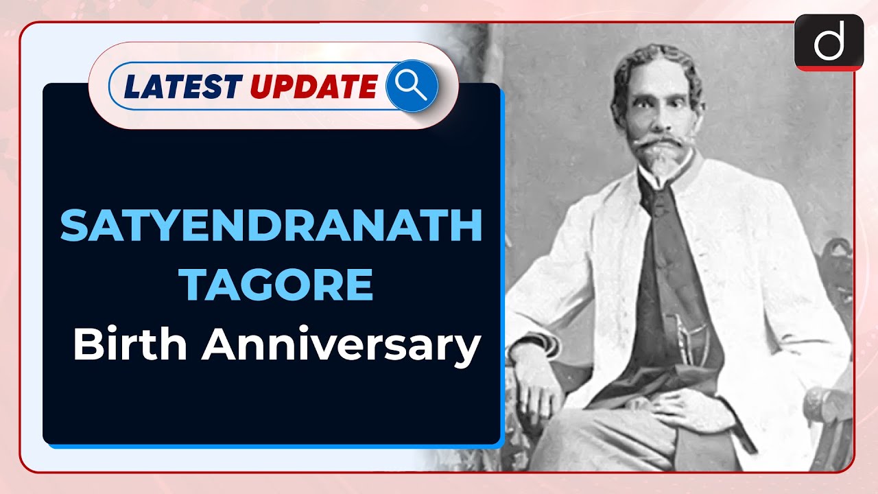 Satyendranath Tagore Birth Anniversary: Latest update | Drishti IAS ...