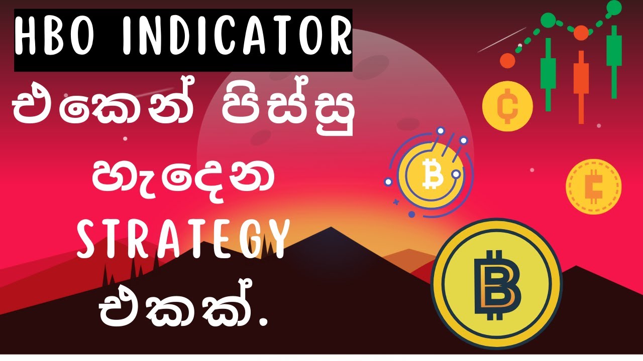 hbo indicator එකෙන් පිස්සු හැදෙන strategy එකක්. - YouTube