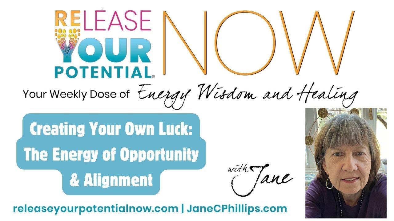 Creating Your Own Luck: The Energy of Opportunity & Alignment | Release ...