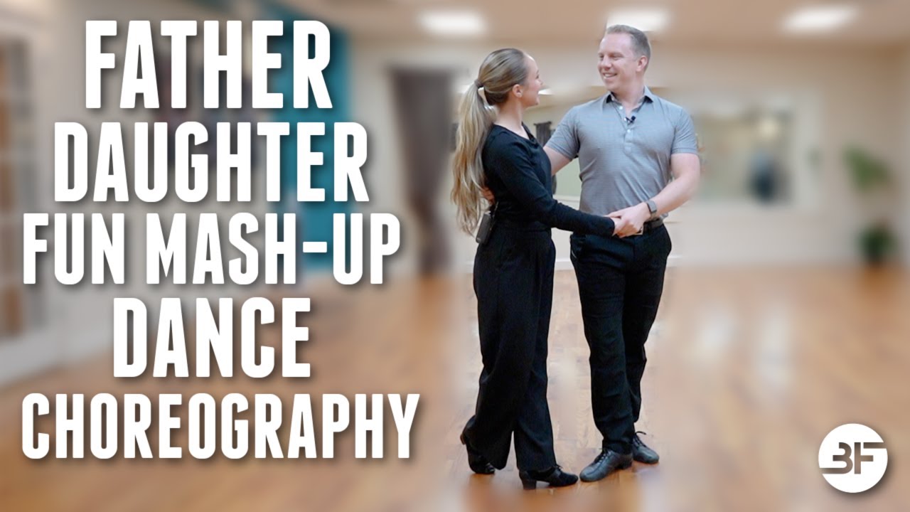 Custom Father Daughter Dance Choreography Mashup - YouTube